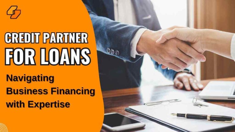 Credit Partner for Loans: Navigating Business Financing With Expertise ...